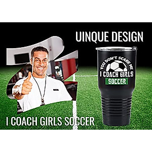 Onebttl Soccer Coach Gifts, Funny Gift Idea for Appreciation, Christmas, Birthday, 30oz Stainless Steel Insulated Travel Mug - I Coach Girls Soccer