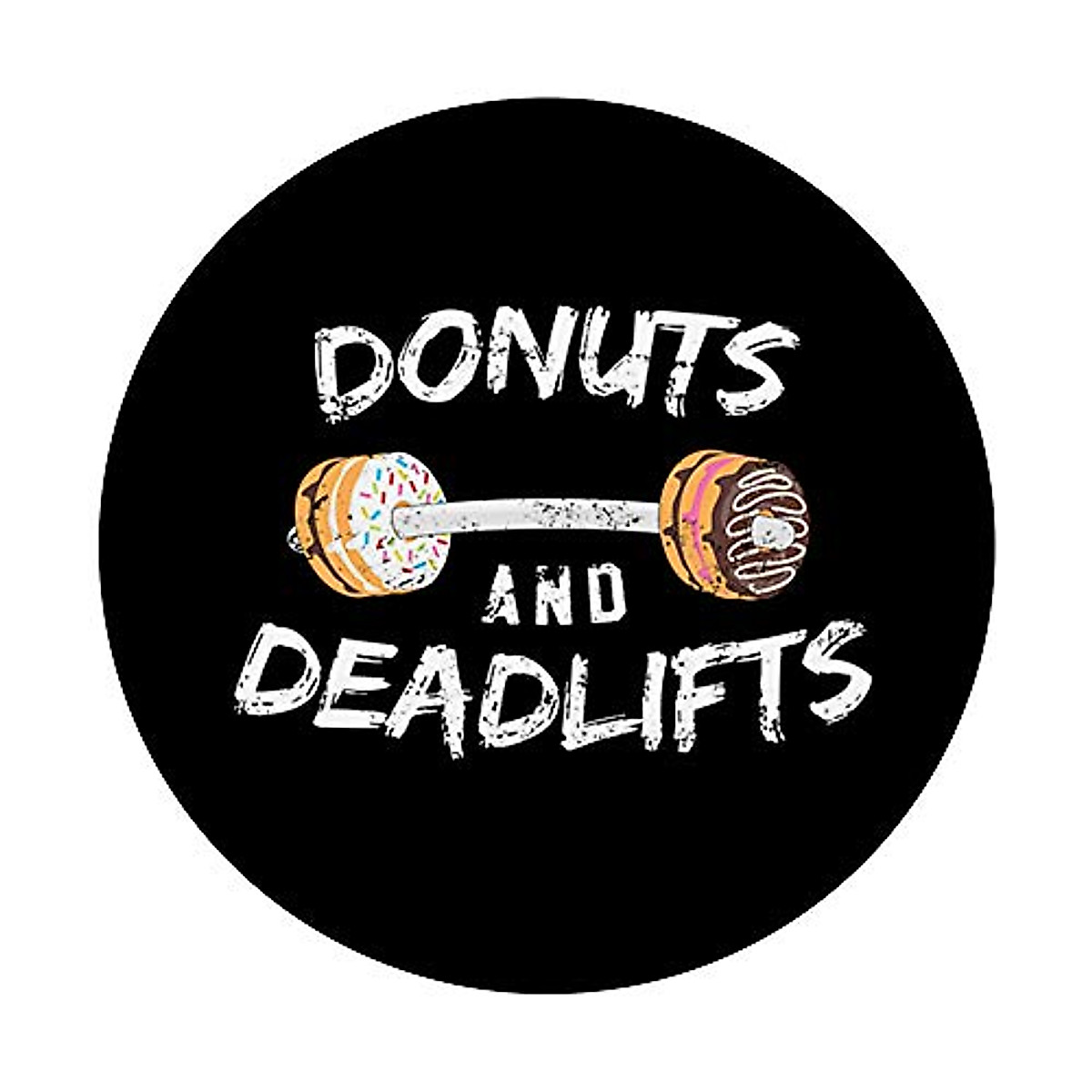 Donuts and Deadlifts Funny Doughnut Workout PopSockets PopGrip: Swappable Grip for Phones & Tablets