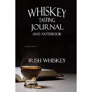 Whiskey Tasting Journal and Notebook: Irish Whiskey