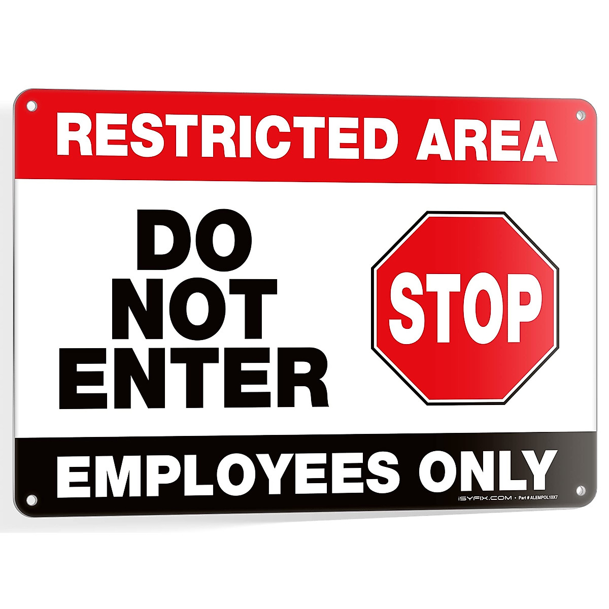 iSYFIX Restricted Area Sign – 1 Pack 10X7 Inch – Do Not Enter, Employees Only Signs, 100% Rust Free .040 Aluminum Signs, Laminated UV, Weather, Scratch, Water & Fade Resistance, Indoor & Outdoor