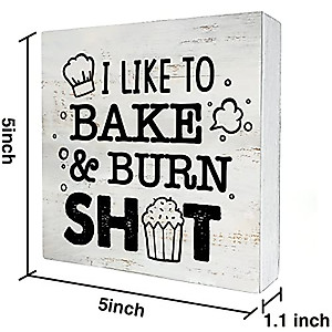 Rustic I Like to Bake & Burn Wood Box Sign Funny Kitchen Wooden Box Sign Farmhouse Home Kitchen Desk Shelf Decor (5 X 5 Inch)