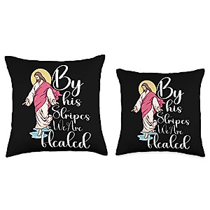 By His Stripes We Are Healed Jesus Christianity God Praying Prayer Pastor Throw Pillow, 18x18, Multicolor