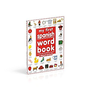My 1st Spanish Word Book / Mi Primer Libro De Palabras EnEspanol: A Bilingual Word Book