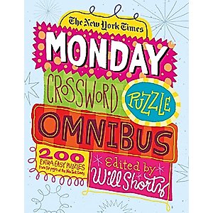 The New York Times Monday Crossword Puzzle Omnibus: 200 Solvable Puzzles from the Pages of The New York Times