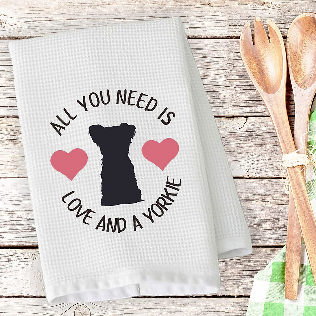 BDPWSS Yorkie Gift All You Need is Love and a Yorkie Kitchen Towel for Yorkie Lover Gift Yorkie Owner Gift Yorkie Mom Gift (Need Love Yorkie TW)