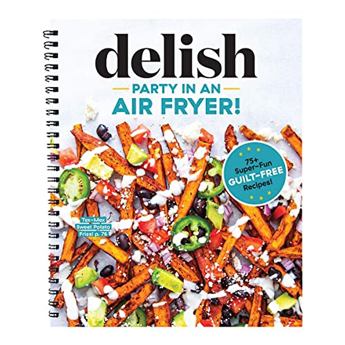 Party in an Air Fryer: 75+ Air Fryer Recipes from the Editors at Delish