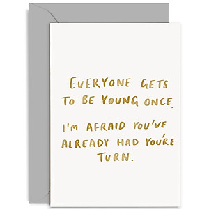 Old English Co. Funny Birthday Card for Mum Dad - Everyone Gets To Be Young Once Hilarious Birthday Card for Him Her - Funny Birthday Greeting Card for Men Women | Blank Inside with Envelope