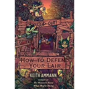 How to Defend Your Lair (4) (The Monsters Know What They’re Doing)