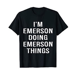 I'm Emerson Doing Emerson Things, Name Birthday T-Shirt