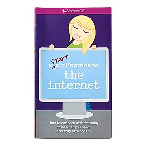 A Smart Girl's Guide to the Internet (American Girl Library)