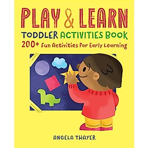 Play & Learn Toddler Activities Book: 200+ Fun Activities for Early Learning