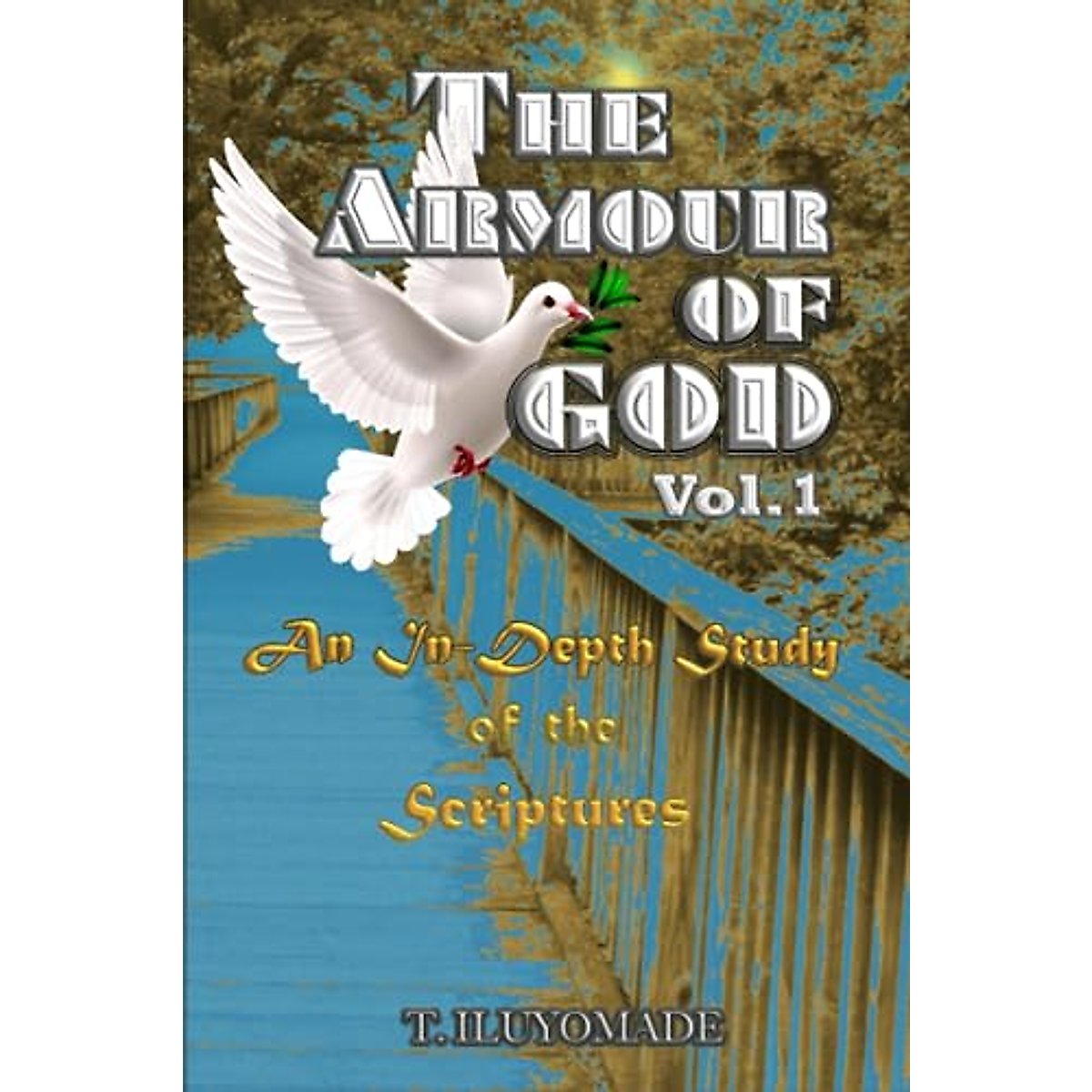 The Armour of God | An In-Depth Study of the Scriptures (Bible Study Guide and Reference)