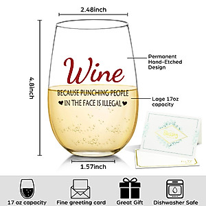 Wine Because Punching People In The Face is Illegal Funny Wine Glasses Gifts for Women - Novelty Birthday Gifts for Her, Wife, Coworker, Boss, Sister, Aunt, Best Friend, Mothers Day Mom Gifts, 17 oz