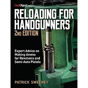 Reloading for Handgunners, 2nd Edition