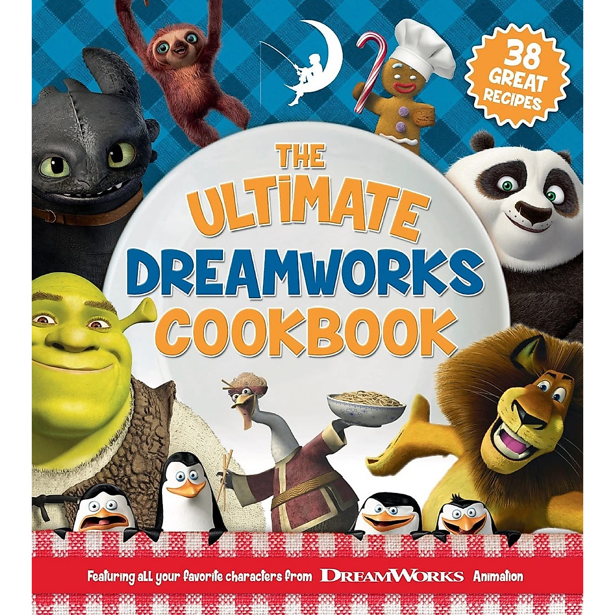 The Ultimate DreamWorks Cookbook: 38 Great Recipes
