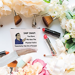 VAMSII funny vasectomy Makeup Bag You Have No Idea The Physical Toll A Vasectomy Has On A Person(Snip Snap)