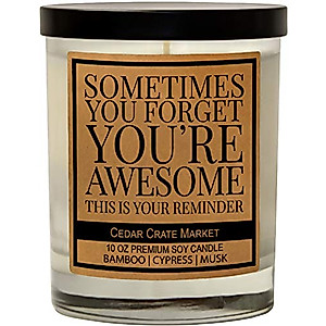 Sometimes You Forget That You are Awesome - Thank You Candle Gifts, Friends Birthday Candle Gifts, Inspirational Gifts for Women, Coworker, Friends Appreciation Gifts, Friendship, Made in The USA