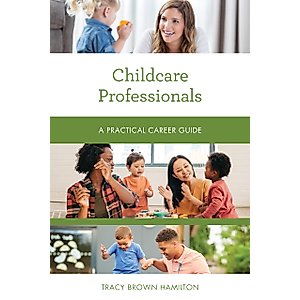 Childcare Professionals: A Practical Career Guide (Practical Career Guides)