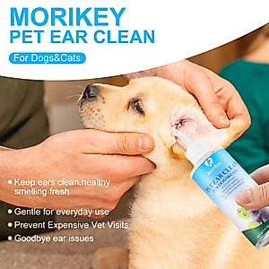 Morikey Pet Ear Cleaner Solution & Infection Treatment for Dogs & Cats, Natural Pet Cleanser Drops Helps Eliminate Odor Relieve Infections and Soothe Itchiness - 4.06oz/120ml