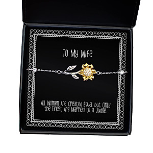 Perfect Wife Gifts, All Women are Created Equal but Only The Finest are Married, Joke Sunflower Bracelet for Wife from Husband, Christmas, New Years, Valentines Day, Mothers Day, Anniversaries