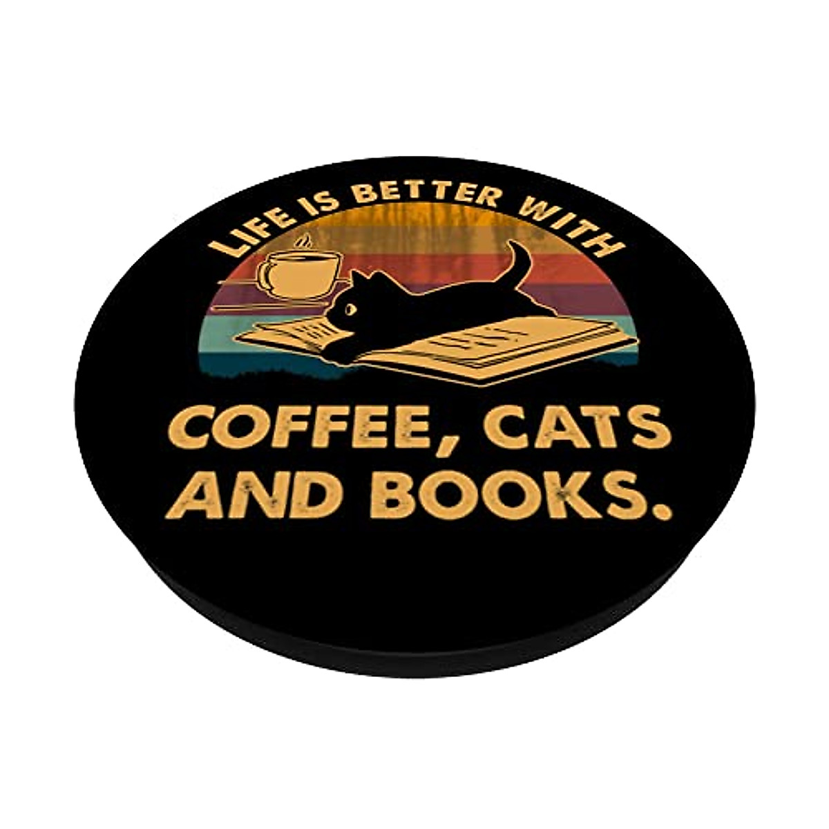 Life Is Better With Coffee Cats And Books Cat PopSockets Swappable PopGrip