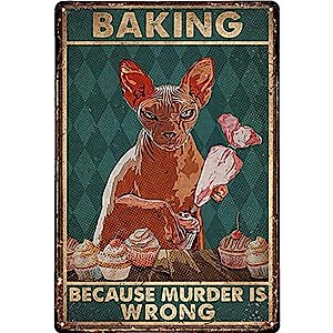 Metal Plate Tin Sign Sphynx Cat Baking Because Murder is Wrong Plaque Poster for Cafe Bar Pub Beer Wall Decor Art Tin Sign Decor 8X12 Inch