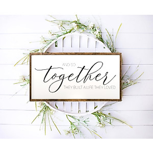 10x20 inches, And So Together They Built A Life They Loved Sign - Together They Built A Life They Loved - Above Bed Signs - Signs For Home - Signs For Above Bed - Bedroom Wall Art - Bedroom Decor PAR