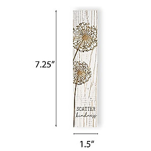 P. Graham Dunn Scatter Kindness Dandelion 7.25 x 1.5 Inch Wood Vertical Tabletop Block Sign