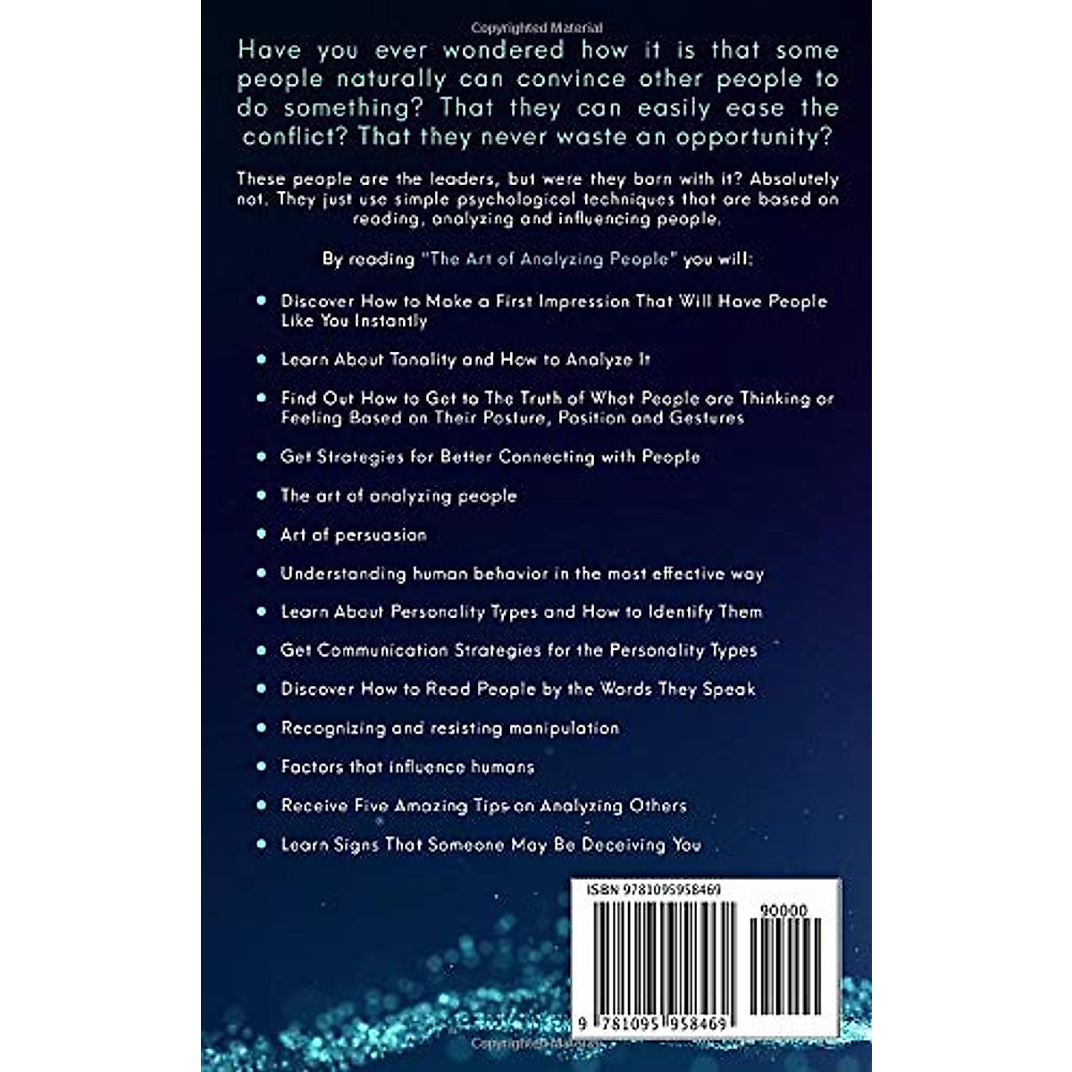 The Art of Analyzing People: Learn How To Master The Art Of Analyzing and Influencing Anyone with Body Language, Covert NLP, Ethical Manipulation and Emotional Intelligence