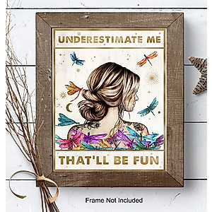 Women's empowerment Motivational poster - Boho-chic Funny Saying for Wall Decor - Go Ahead Underestimate Me That'll Be Fun - Living room Dragonfly Wall Art & Decor - Teen Girls Bedroom decoration 8x10