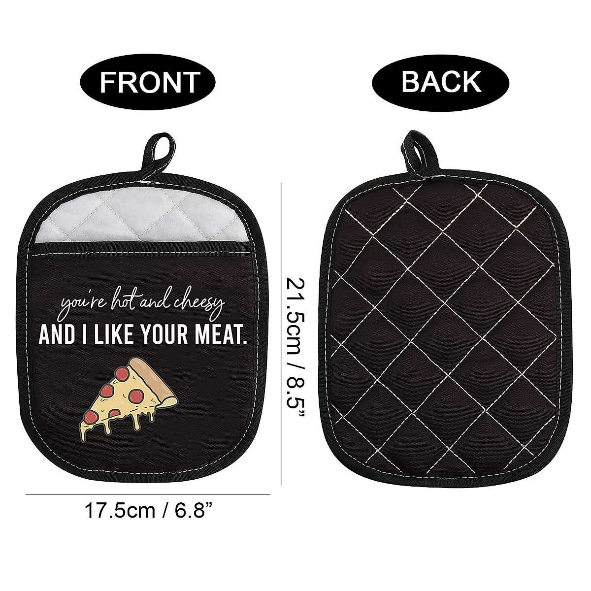 Pizza Lover Gift You’re Hot and Cheesy and I Like Your Meat Funny Oven Pot Holder with Pocket (Hot and Cheesy)