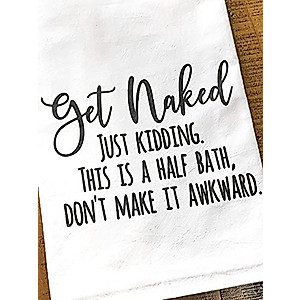 Handmade Funny Kitchen Towel - Get Naked - 100% Cotton Funny Hand Towel for Bathroom - 28x28 Inch Perfect for Housewarming-Christmas-Mothers’ Day-Birthday Gift