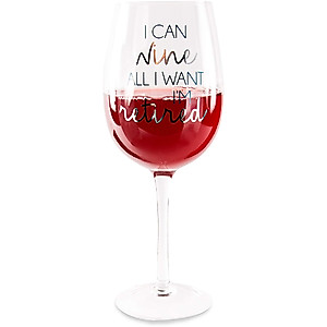 Pavilion Gift Company I Can Want I'm Retired-16 oz 16 oz. Crystal Wine Glass, 1 Count (Pack of 1), Blue