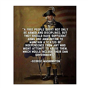 George Washington Quotes Wall Art-"Right to Bear Arms"- 8 x 10"- Wall Print Art-Ready to Frame. Home Décor. Office-Lodge-Garage Décor. General George Washington Military Pose- 2nd Amendment Rights.