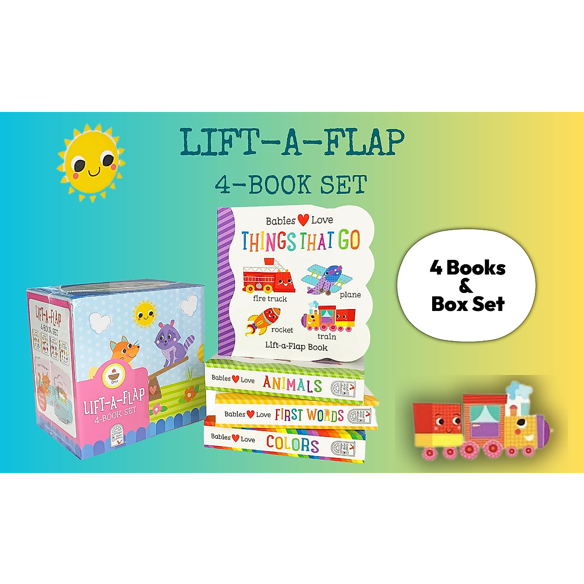 4 Pack Babies Love Learning Lift-a-Flap Boxed Set: First Words, Animals, Colors, and Things That Go (Chunky Lift a Flap)
