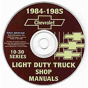 1984 1985 CHEVY 10-30 PICKUP LIGHT TRUCK REPAIR SHOP SERVICE MANUAL CD - Blazer, Suburban, ½ ton, ¾ ton & 1 ton C, K, G & P, K5, K10, K20, K30, C10, C20, C30, G10, G20, G30, P10, P20 P30
