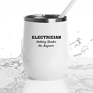Funny Gift Idea for Electricians and Wiremans Linemans 12oz Wine Tumbler Cup