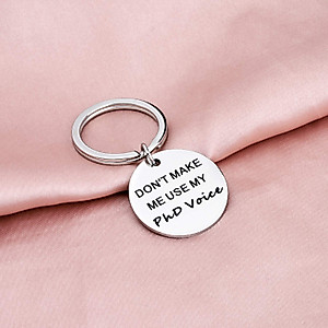 AKTAP Funny PHD Graduation Gift Doctorate Student Graduate Keychain Don’t Make Use Me Phd Voice Learned Scholar Graduate Gift (PHD Keychain)