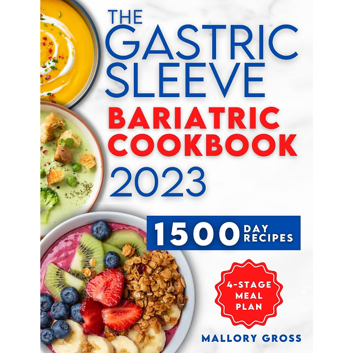 Gastric Sleeve Bariatric Cookbook: Enjoy Your New Life Without The Fear of Regaining Weight. Mouthwatering And Easy Recipes to Help You Through The Crucial Stage of Your Rebirth