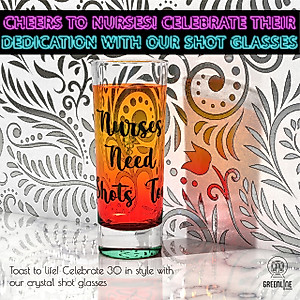 Greenline Goods Shot Glass – Nurses Gifts - Nurse’s Appreciation Shot Glass - Funny Colored Shot Glass (1 Glass) – 2 Sided - Nurses Need Shots Too - Nursing School Graduation Or Retirement Celebration