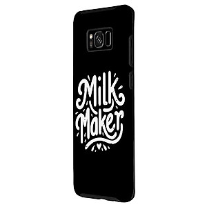 Galaxy S8+ Milk Maker Funny Saying Breastfeeding Mom Case