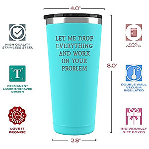 Funny Gifts for Women - Let Me Drop Everything - Stainless Steel Tumbler with Lid - Birthday Gag Gifts for Women Men Boss - Funny Coworker Gifts Ideas - Unique Coffee Mug Tumbler for Women, Mint 30 oz