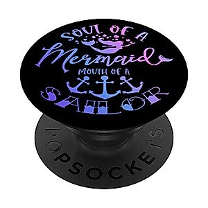 Soul of a Mermaid Mouth of a Sailor PopSockets PopGrip: Swappable Grip for Phones & Tablets