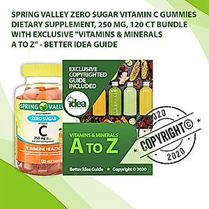 Spring Valley Zero Sugar Vitamin C Gummies Dietary Supplement, 250 mg, 120 Ct Bundle with Exclusive Vitamins & Minerals - A to Z - Better Idea Guide (2 Items)