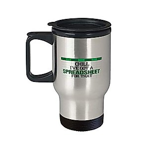 Funny Accountant Travel Mug,Chill I've Got A Spreadsheet For That,CPA Tax Accountant Retired Accounting Mug,no.38