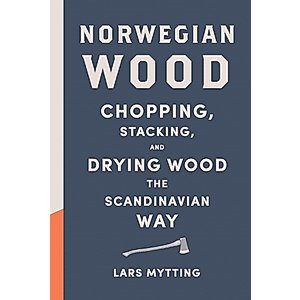 Norwegian Wood: Chopping, Stacking, and Drying Wood the Scandinavian Way