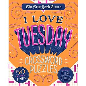 The New York Times I Love Tuesday Crossword Puzzles: 50 Easy Puzzles