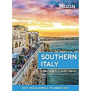 Moon Southern Italy: Sicily, Puglia, Naples & the Amalfi Coast (Travel Guide)