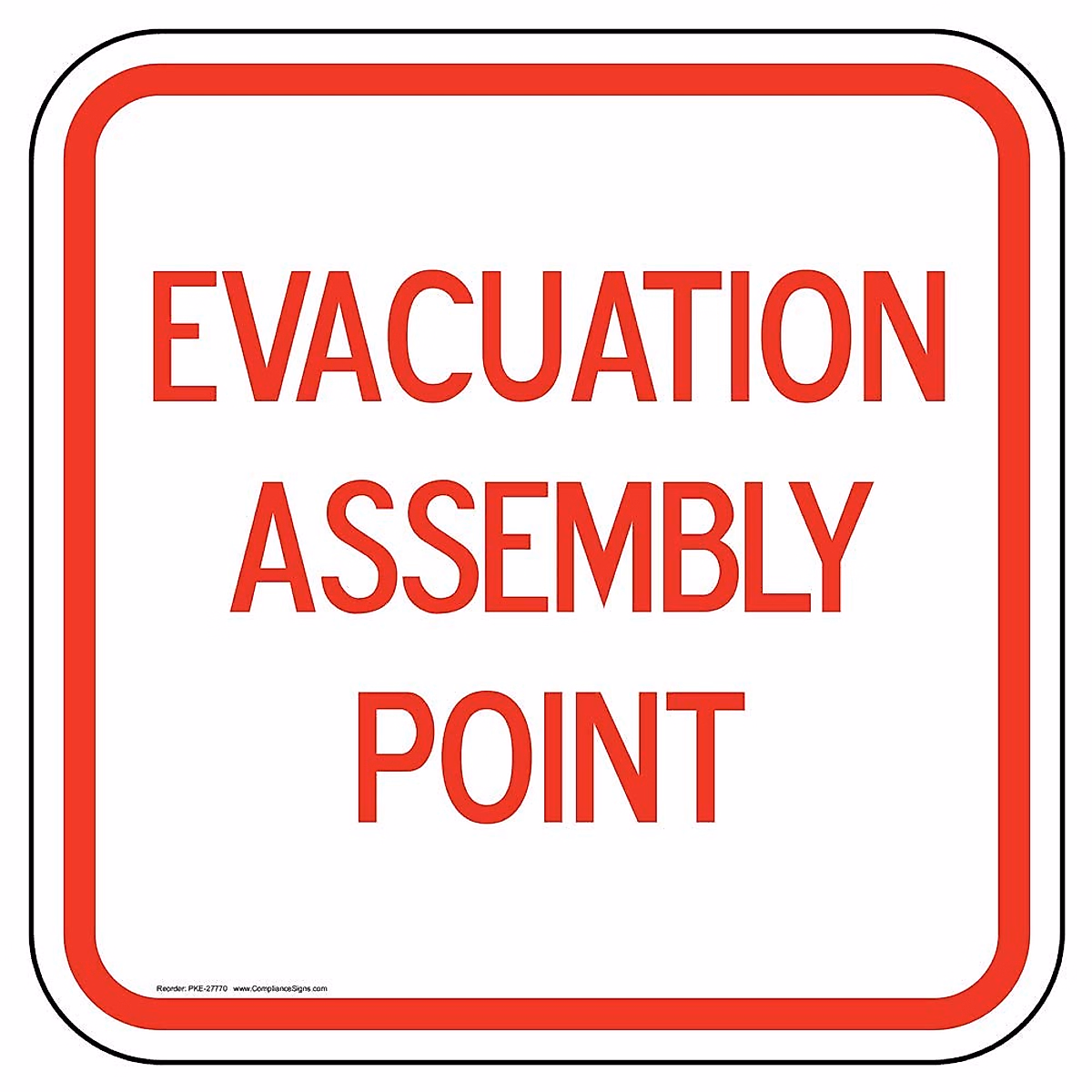 ComplianceSigns.com Evacuation Assembly Point Sign, Reflective White, 12x12 Inch on 80 mil Aluminum for Emergency Response