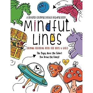 Reverse Coloring Book For Kids - Mindful Lines - Doodle Coloring Book For Boys and Girls: Drawing Activity Book For Children